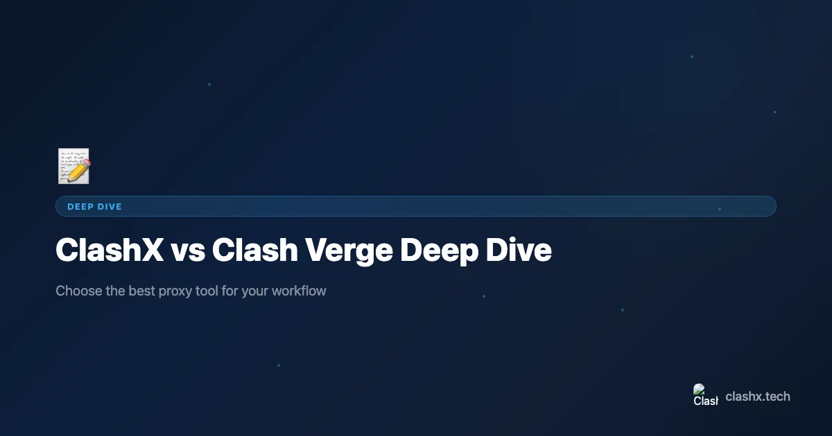 ClashX 与 Clash Verge 深度对比：选择最适合你的代理工具 - ClashX 博客